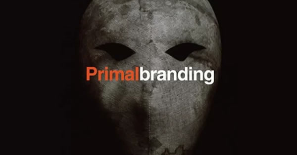 O que é Primal Branding (Branding Primitivo)?